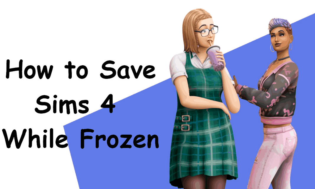 How to Save Sims 4 While Frozen