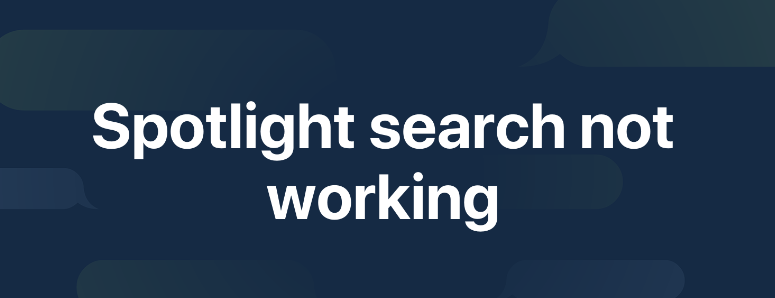 Spotlight Search Not Working: Troubleshooting Guide