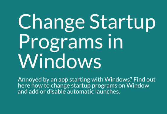 How to Change Startup Programs on Windows 11/10